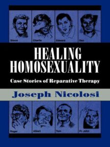 Healing Homosexuality: Reparative Therapy | Joseph Nicolosi